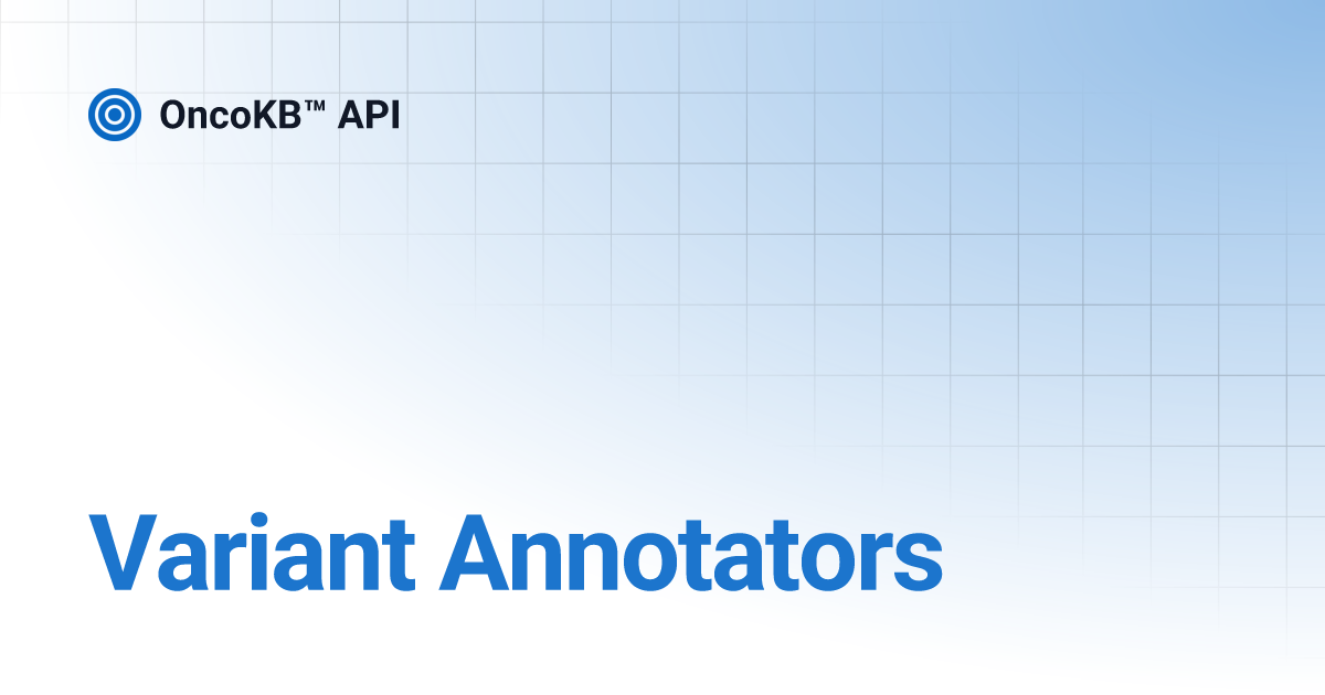 Variant Annotators | OncoKB™ API